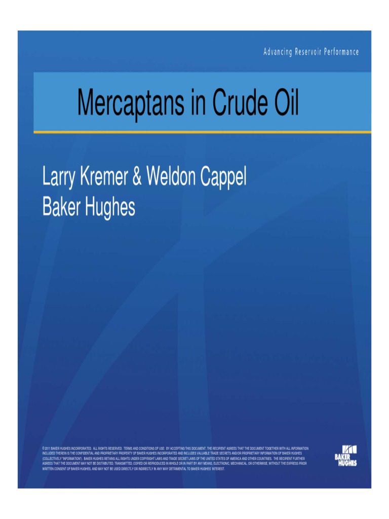 Mercaptans in Crude Oil: Larry Kremer & Weldon Cappel Baker Hughes ...