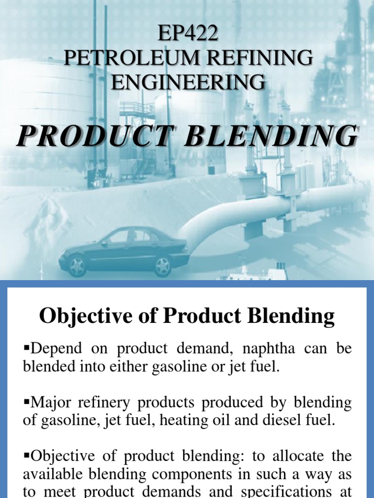 Chapter 7b - Product Blending | Download Free PDF | Gasoline | Oil Refinery