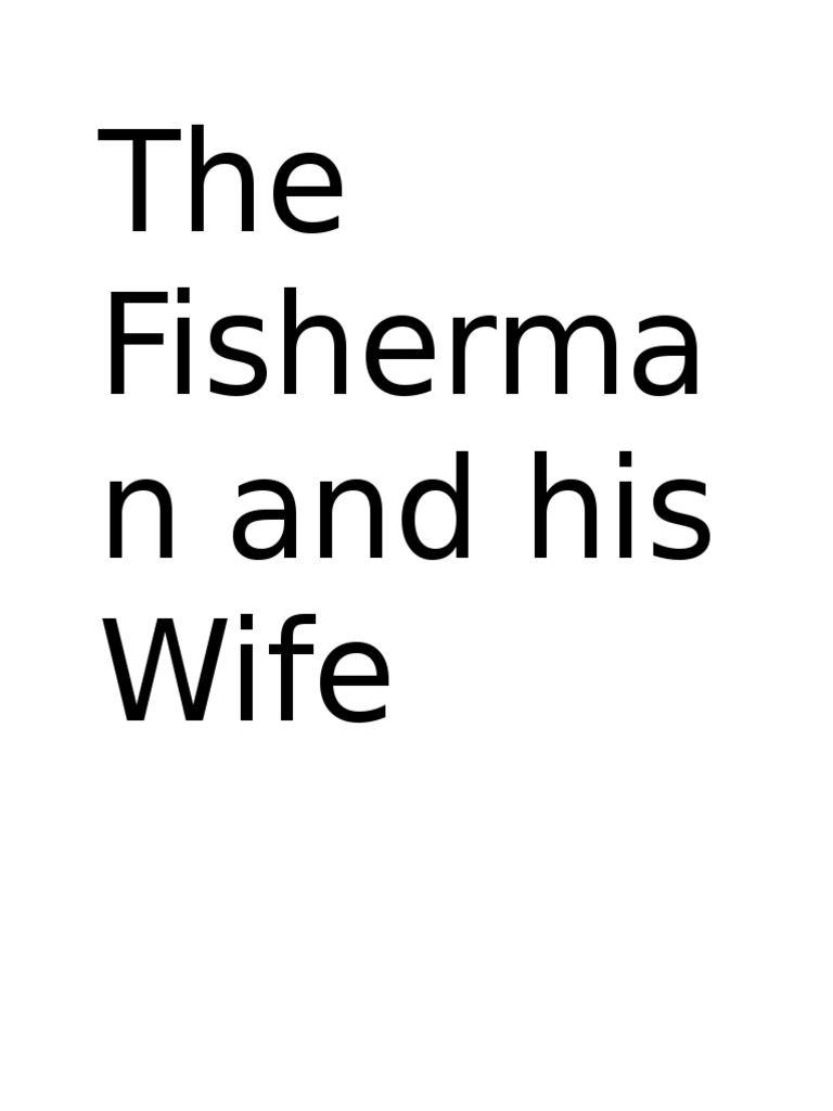 The Fisherman and His Wife Summary | PDF