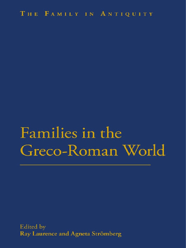 (The Family in Antiquity) Ray Laurence, Agneta Stromberg-Families in ...