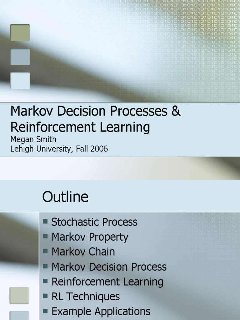 Markov Decision Processes & Reinforcement Learning: Megan Smith Lehigh ...