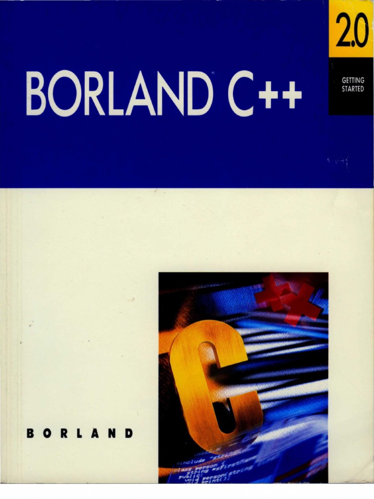 Borland C++ Version 2.0 Getting Started 1991 | PDF | Class (Computer ...