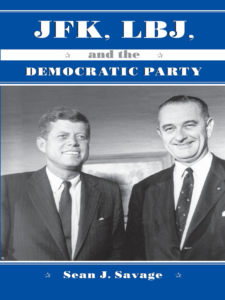 JFK LBJ and The Democratic Party | John F. Kennedy | Republican Party ...