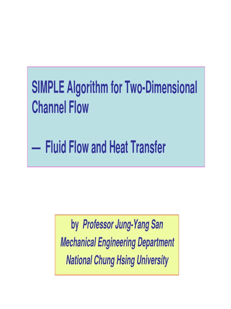 SIMPLE Algorithm For Two-Dimensional Channel Flow - Fluid Flow and Heat Transfer | PDF | Fluid ...