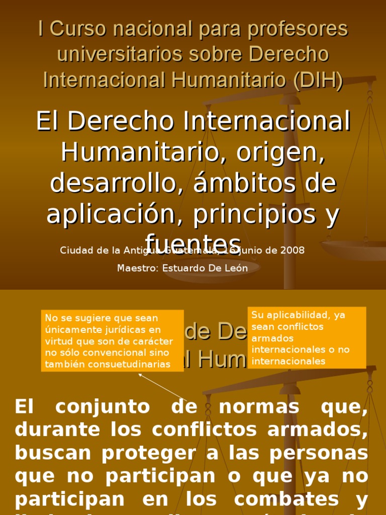 01 - DIH, Origen, Desarrollo, Ámbitos de Aplicación, Principios y ...