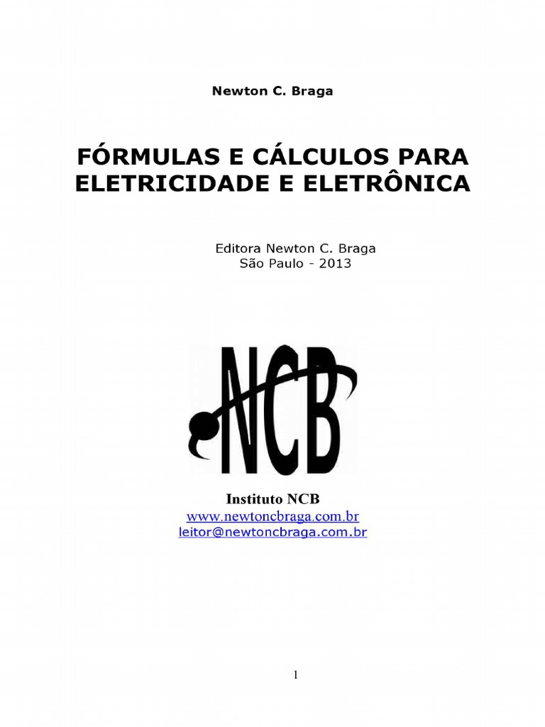 Formulas e Calculos para Eletricidade e Eletronica Vol 1 e Vol 2 No Mesmo Arquivo Newton C Braga ...
