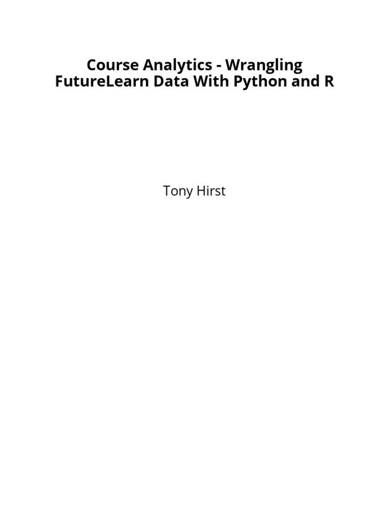 Course Analytics - Wrangling Futurelearn Data With Python and R ... Course Analytics - Wrangling Futurelearn Data With Python and R ...