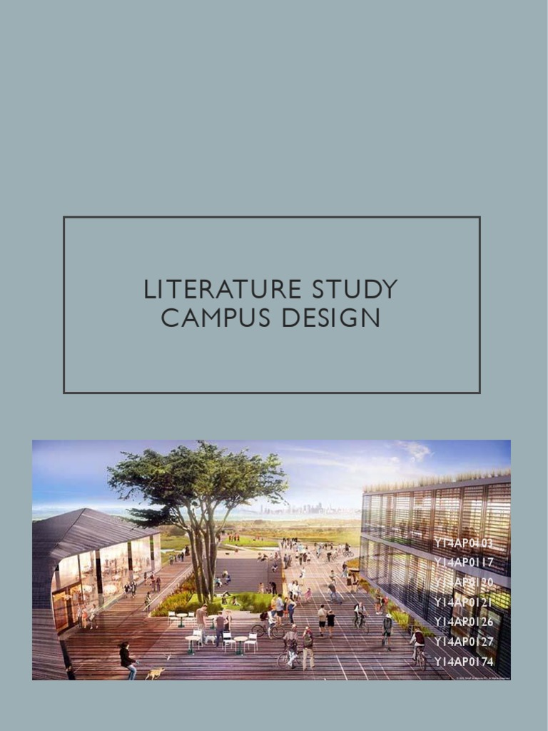Literature Study Campus Design: Y14AP0103 Y14AP0117 Y14AP0120 Y14AP0121 ...