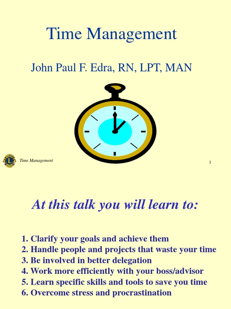 Time Management: John Paul F. Edra, RN, LPT, MAN | PDF | Time ...