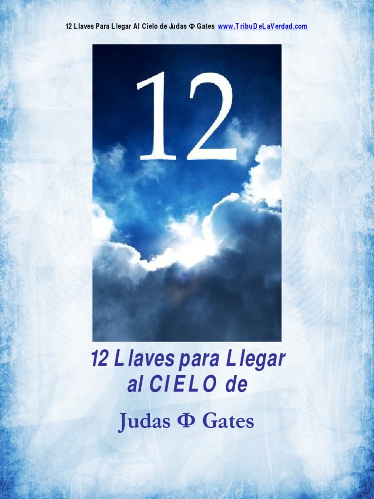 12 Llaves para Llegar Al CIELO de Judas Gates v2.4 PDF | PDF | Verdad ...