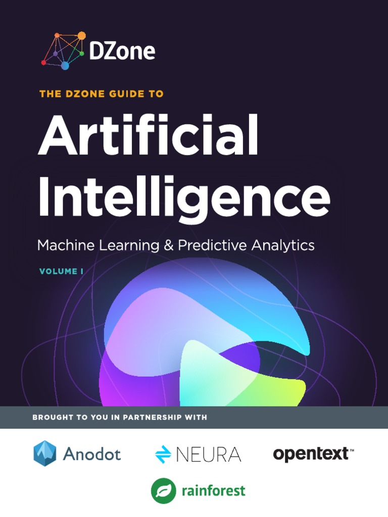 Dzone Guide Artificialintelligence 2017 | PDF | Machine Learning | Artificial Intelligence