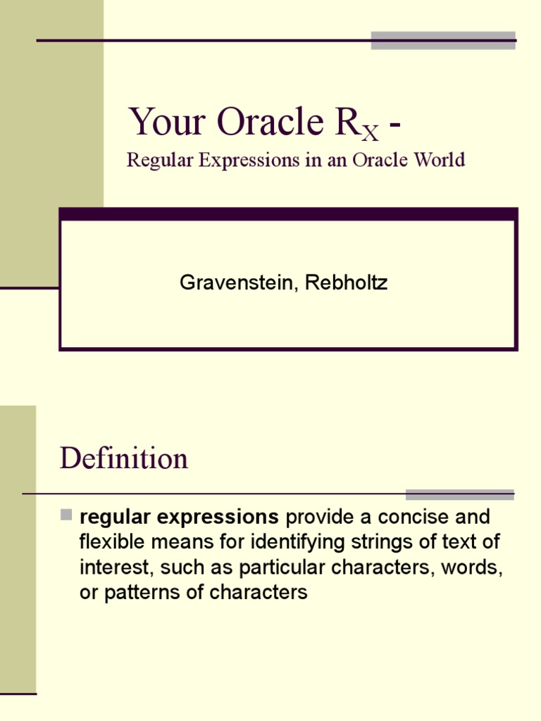 Your Oracle R - : Regular Expressions in An Oracle World | Download ... Your Oracle R - : Regular Expressions in An Oracle World | Download ...