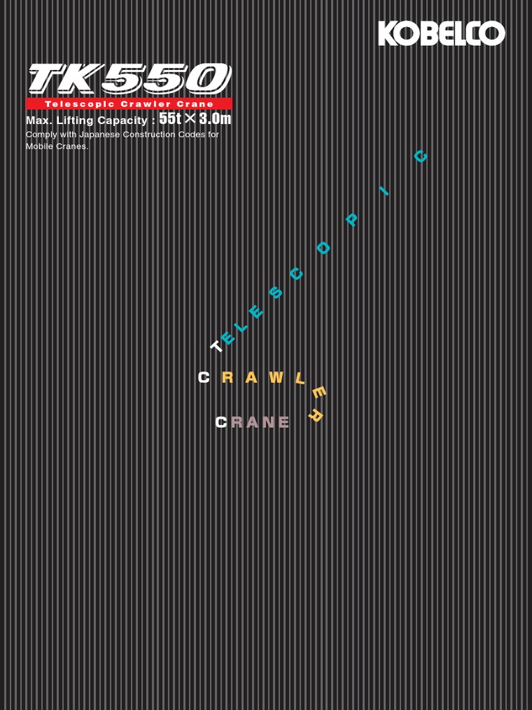 KOBELCO Crane TK550 - Colour Catalogue | PDF | Crane (Machine) | Machines