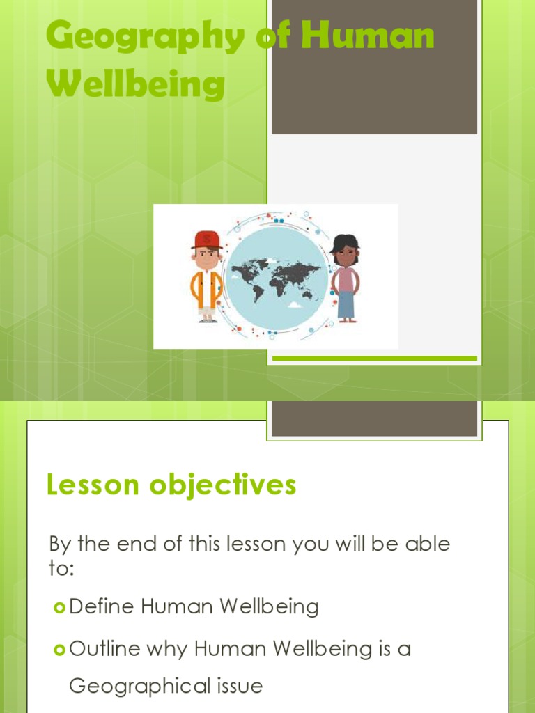 Geography of Human Wellbeing PP Nikki - Final | PDF | Quality Of Life ...