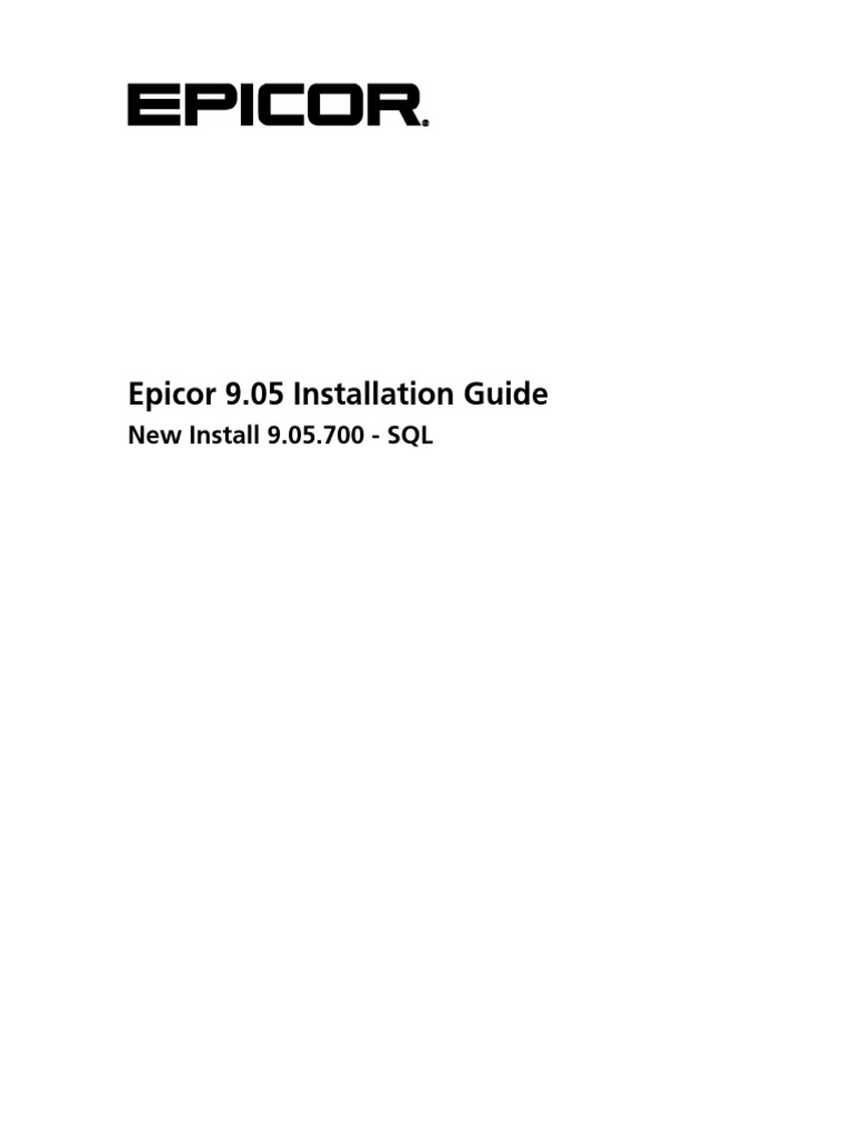 Epicor 9.05 Installation Guide: New Install 9.05.700 - SQL | PDF ...