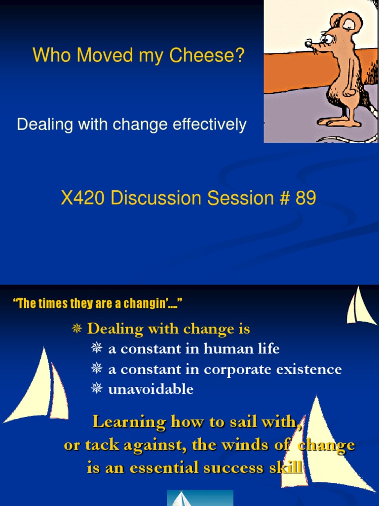Who Moved My Cheese?: Dealing With Change Effectively | PDF | Change ...