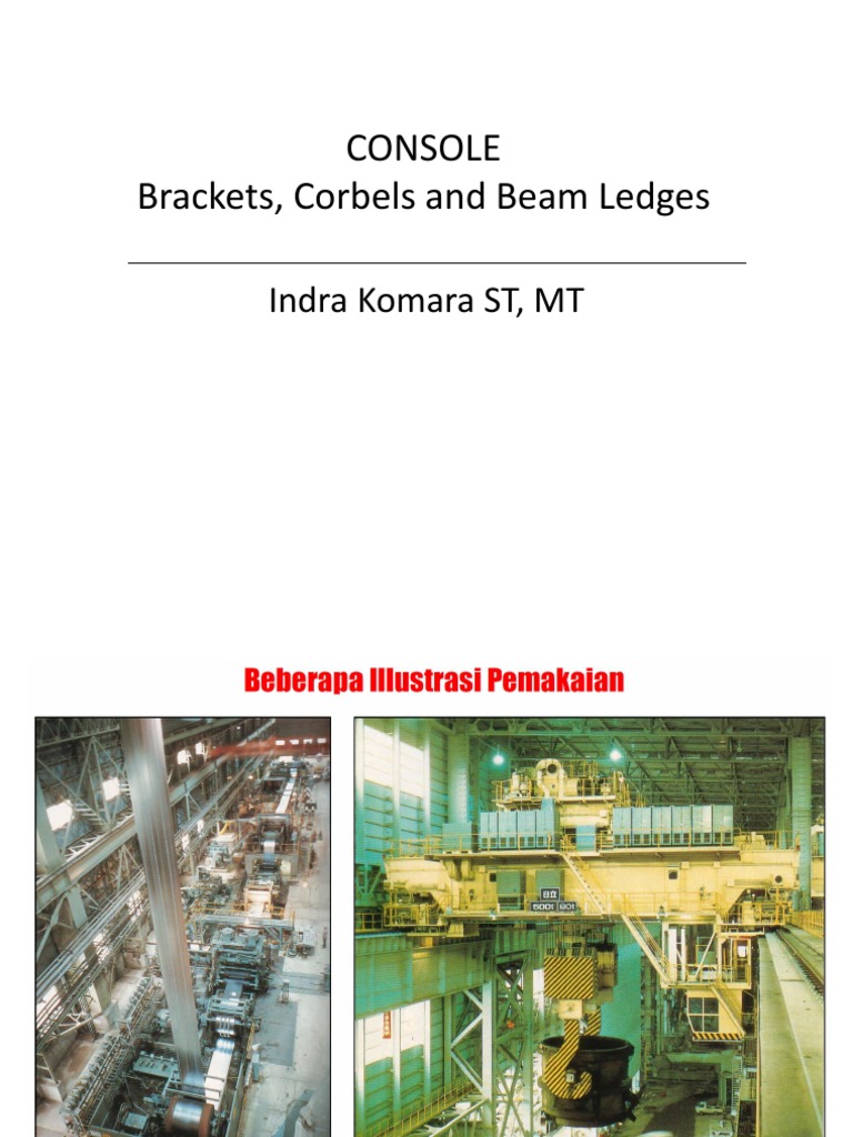 Console Brackets, Corbels and Beam Ledges: Indra Komara ST, MT | PDF
