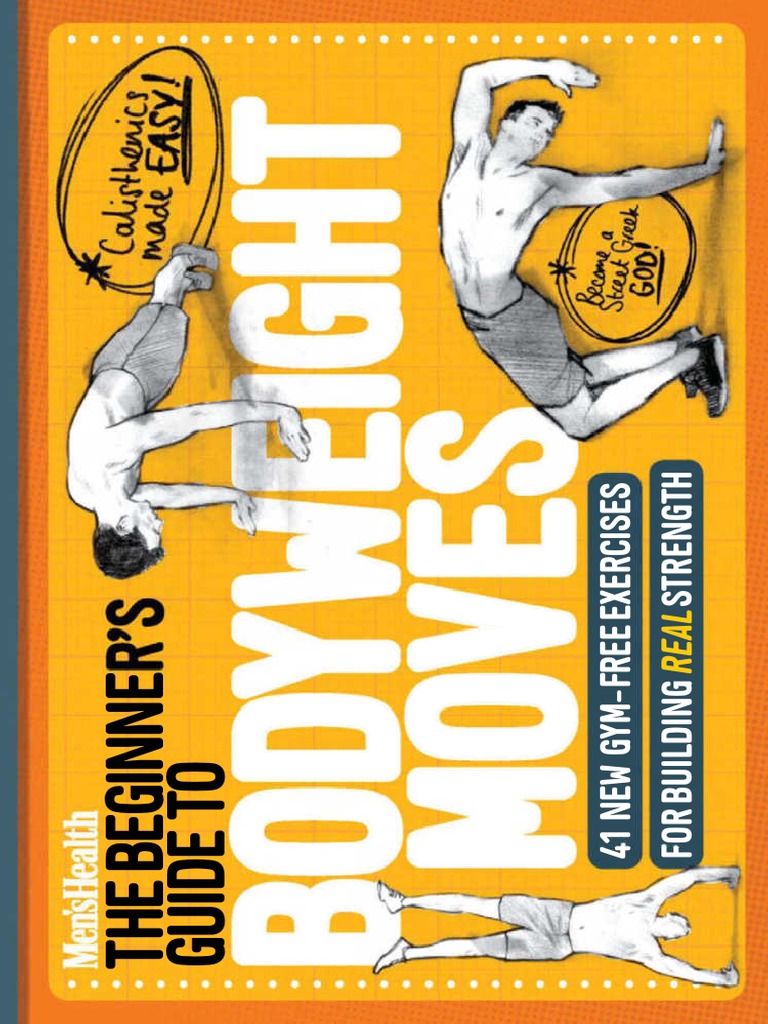 Calisthenics - MensHealth - UK. Beginner's Guide To Body Weight Moves ...