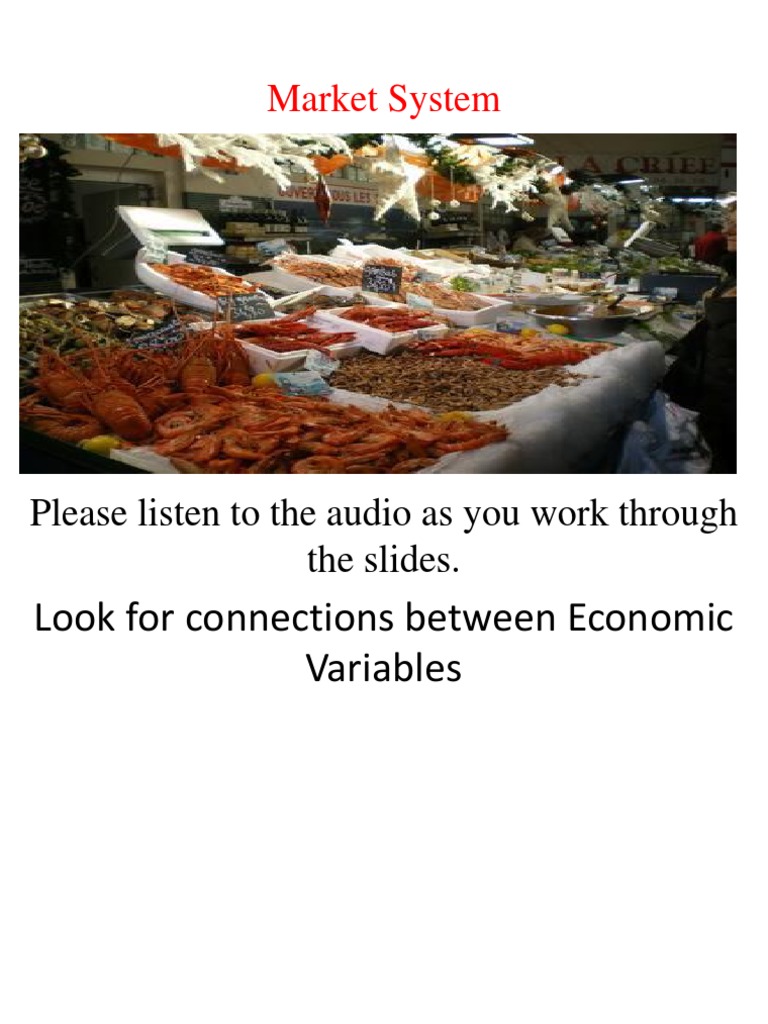 Market System: Please Listen To The Audio As You Work Through The ...