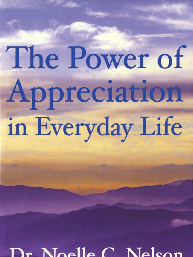 The Power of Appreciation in Everyday Life | PDF | Criticism | Love