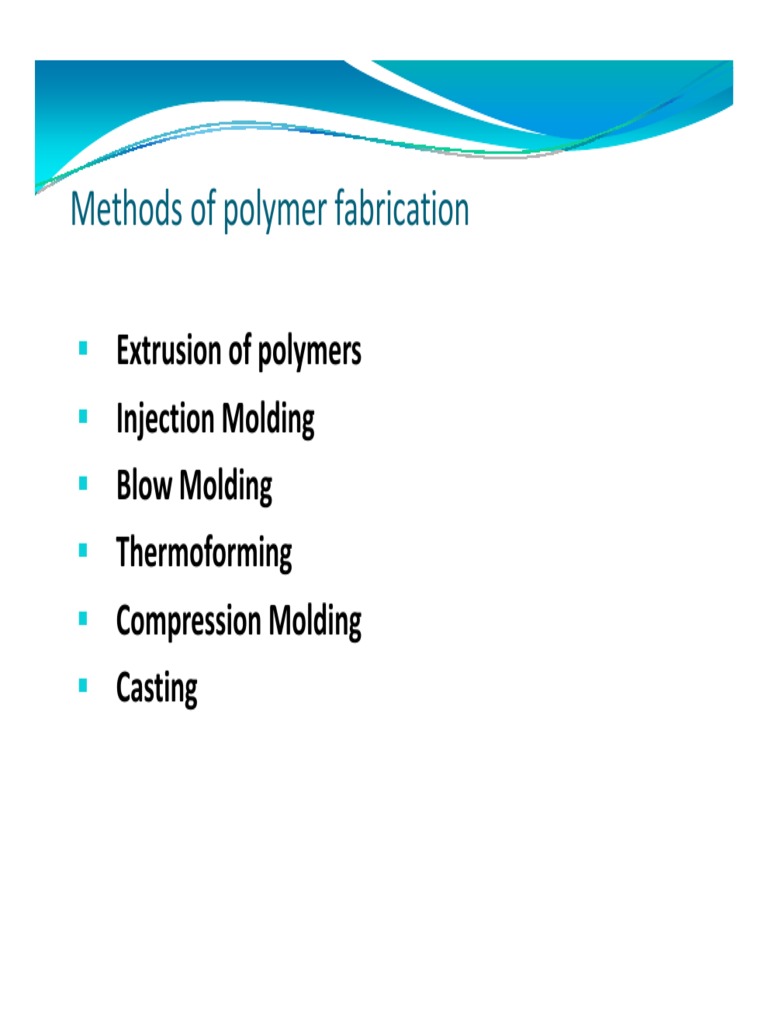 Polymer Fabrication | PDF | Extrusion | Plastic
