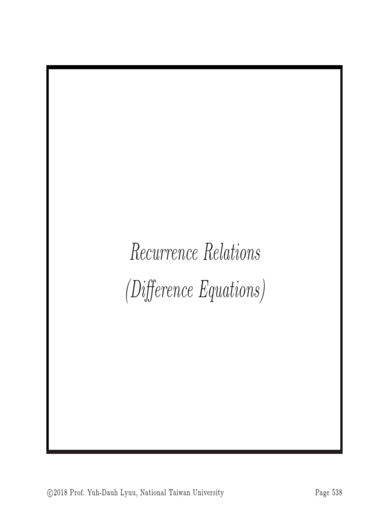 Recurrence Relations (Difference Equations) : 2018 Prof. Yuh-Dauh Lyuu, National Taiwan ...