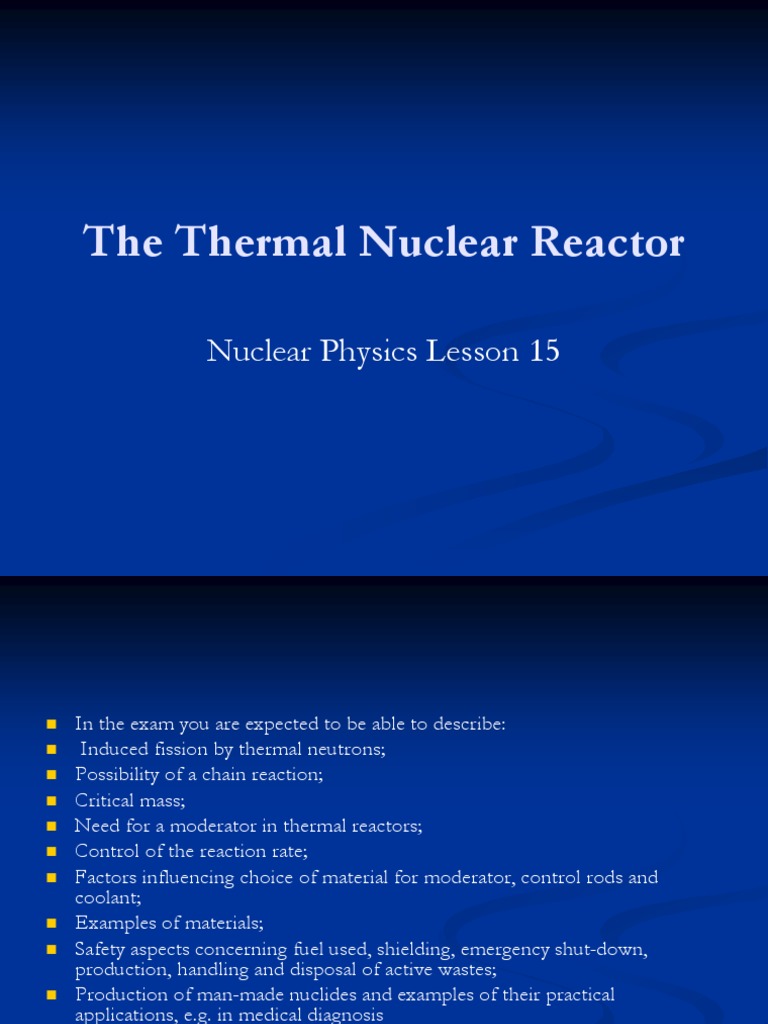 A2 Unit5 Nuclear 15 The Thermal Nuclear Reactor | PDF | Nuclear Fission ...