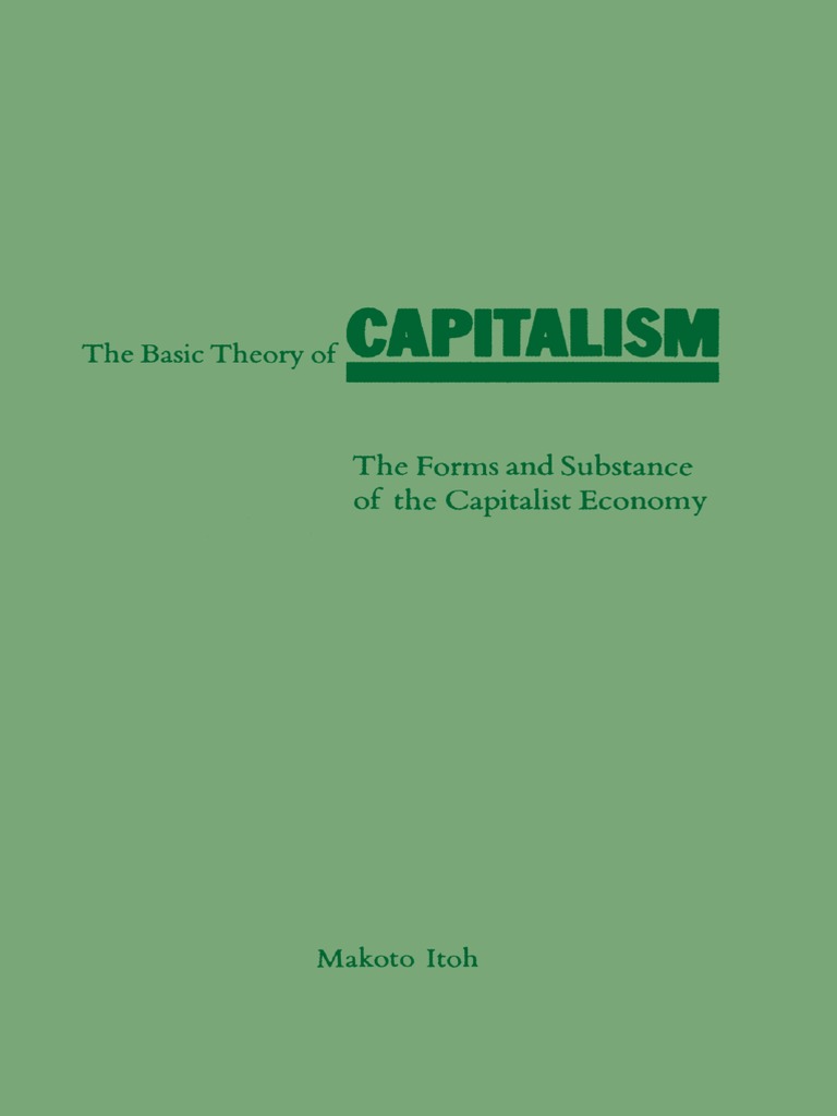 The Basic Theory of Capitalism: The Forms and Substance of The ...