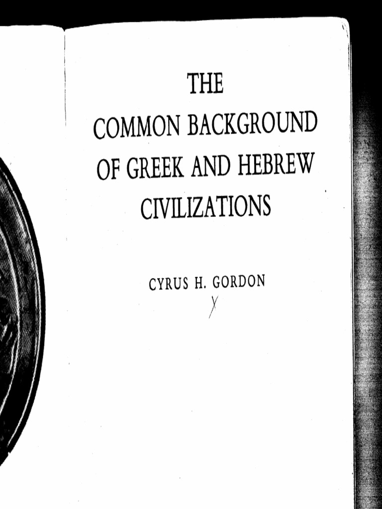 Cyrus - H. - Gordon-Common - Background - of - Greek - and - Hebrew ...
