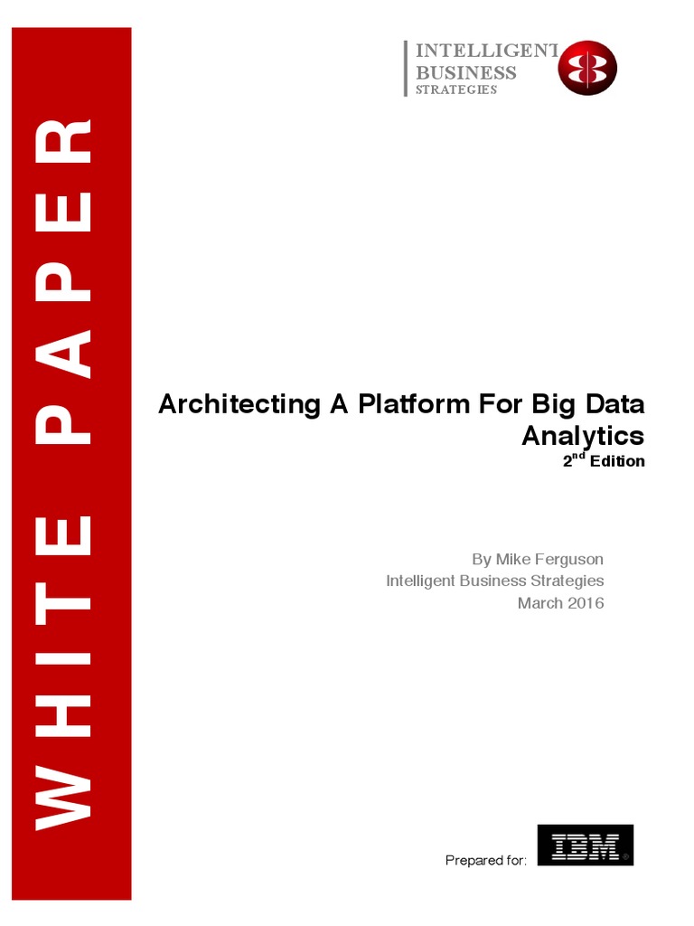 Architecting A Platform For Big Data Analytics | PDF | Analytics | Big Data Architecting A Platform For Big Data Analytics | PDF | Analytics | Big Data