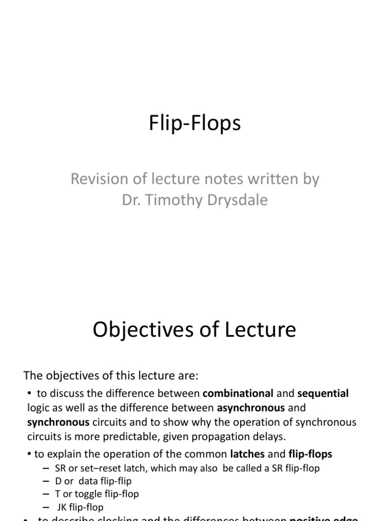 Flip-Flops: Revision of Lecture Notes Written by Dr. Timothy Drysdale ...