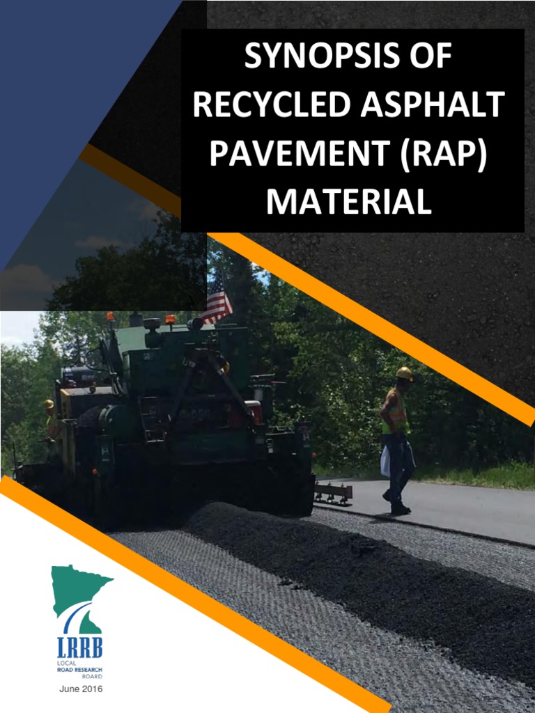 Synopsis of Recycled Asphalt Pavement (Rap) Material: June 2016 | PDF ...