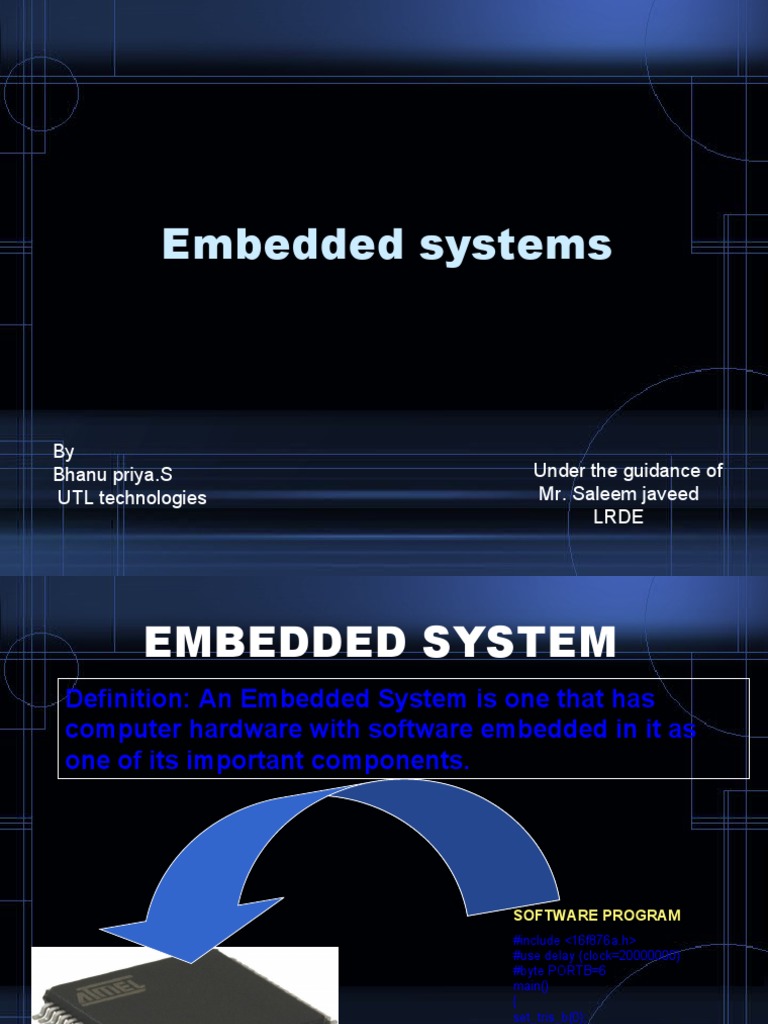 Embedded Systems: by Bhanu Priya.s UTL Technologies Under The Guidance ...