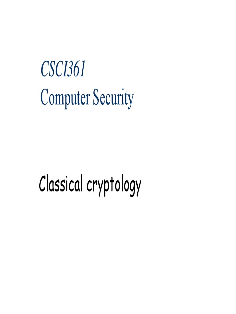 Lecture 1 Classical Cryptography | PDF | Cryptography | Cryptanalysis Lecture 1 Classical Cryptography | PDF | Cryptography | Cryptanalysis