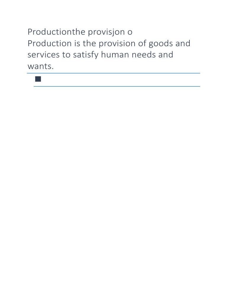 Productionthe Provisjon o Production Is The Provision of Goods and ...