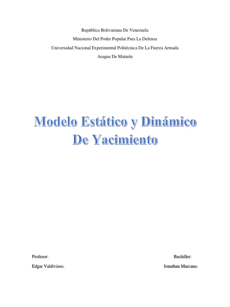 Modelo Estatico y Dinamico de Yacimiento Jonathan Marcano | PDF ...