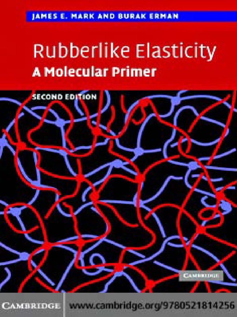James E. Mark, Burak Erman Rubberlike Elasticity A Molecular Primer ...