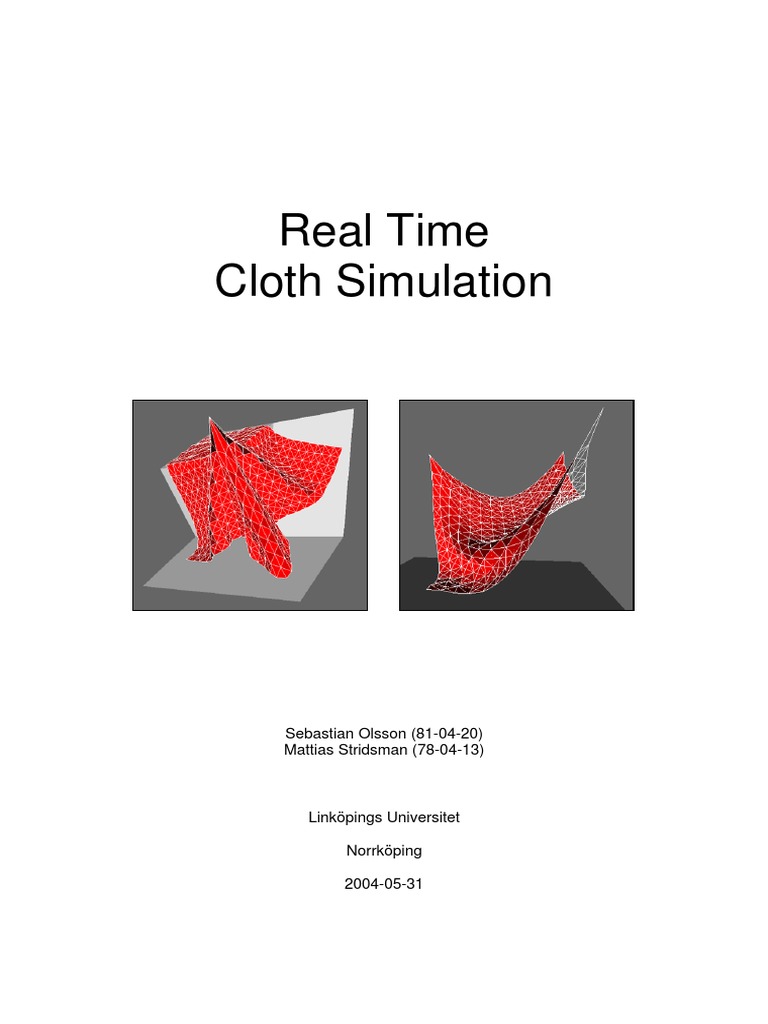 Real Time Cloth Simulation: Sebastian Olsson (81-04-20) Mattias Stridsman (78-04-13) | PDF ...