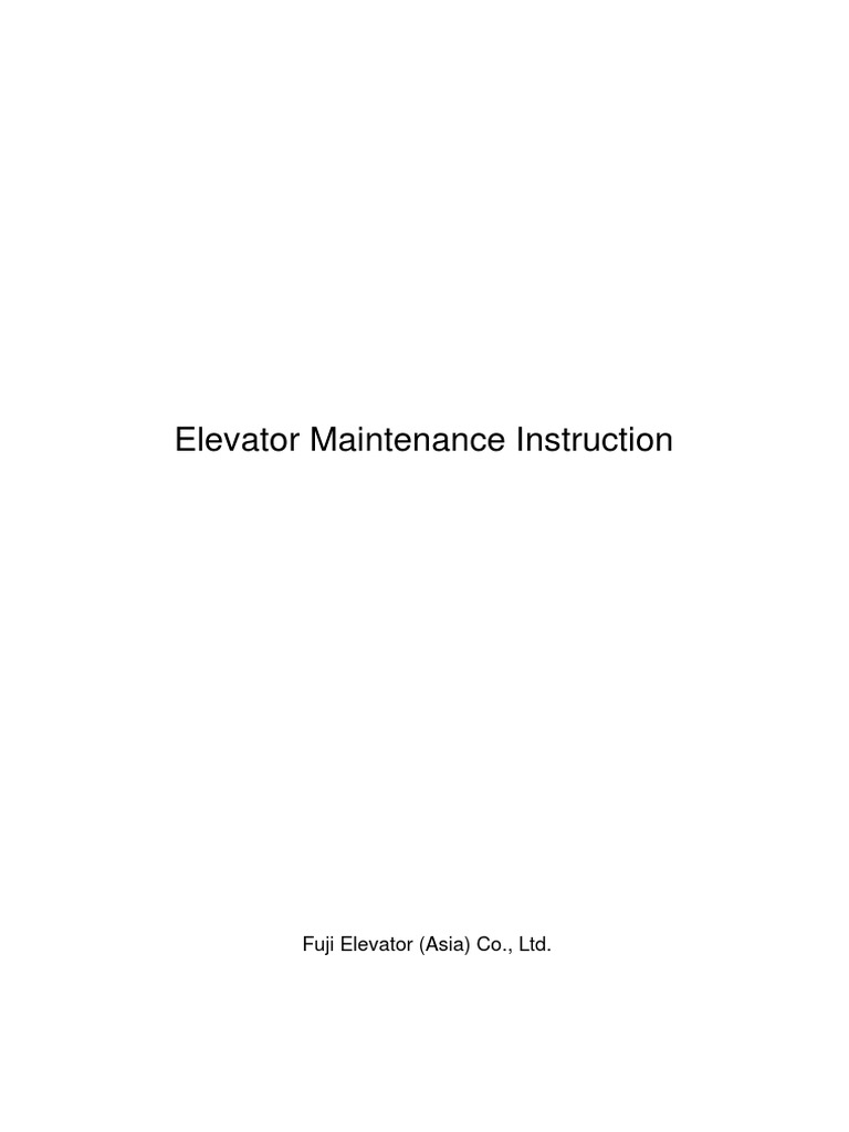 Elevator Maintenance Instructions Manual | PDF | Bearing (Mechanical ...
