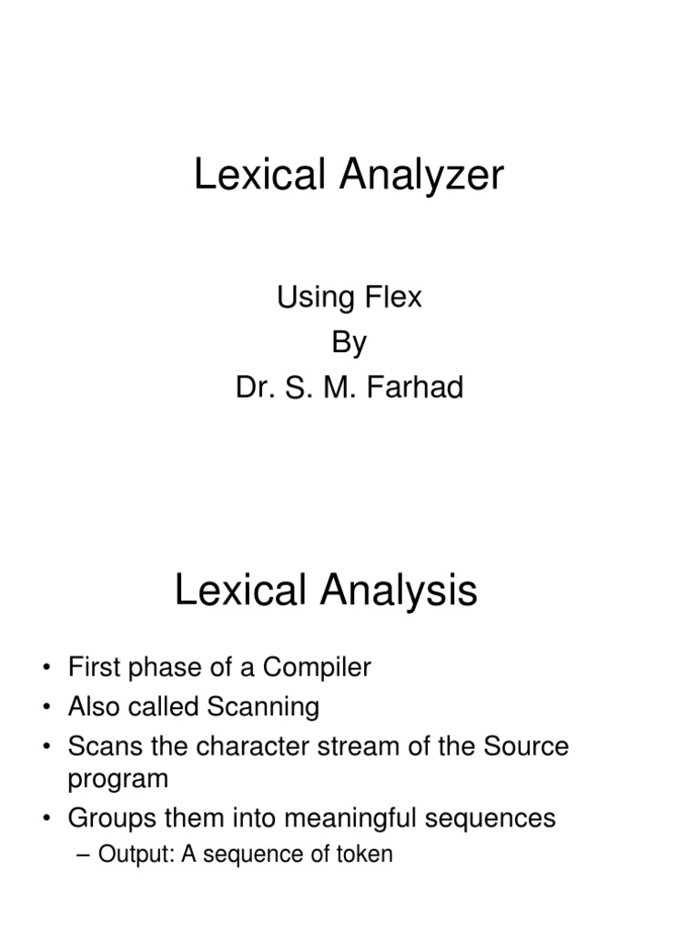 Lexical Analyzer: Using Flex by Dr. S. M. Farhad | PDF | Grammar ...