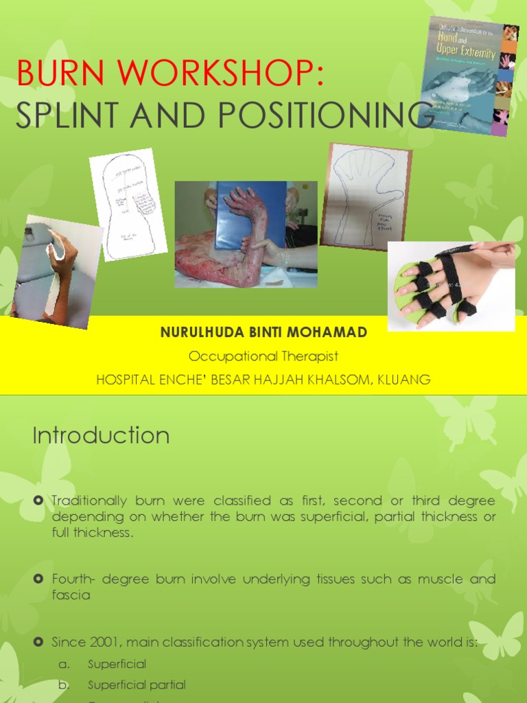 Burn Workshop:: Splint and Positioning | PDF | Burn | Scar