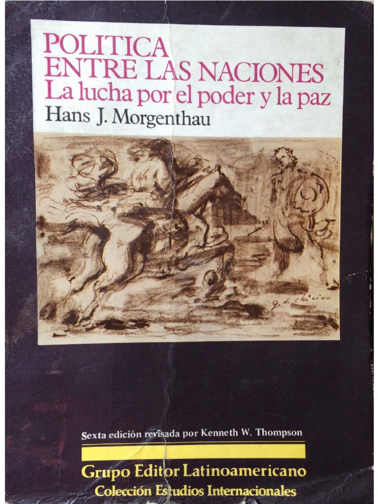 Hans J Morgenthau Politica Entre Las Naciones Completo | PDF | Razón ...