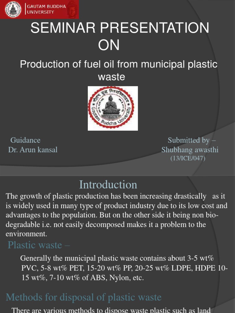 Seminar Presentation ON: Production of Fuel Oil From Municipal Plastic ...