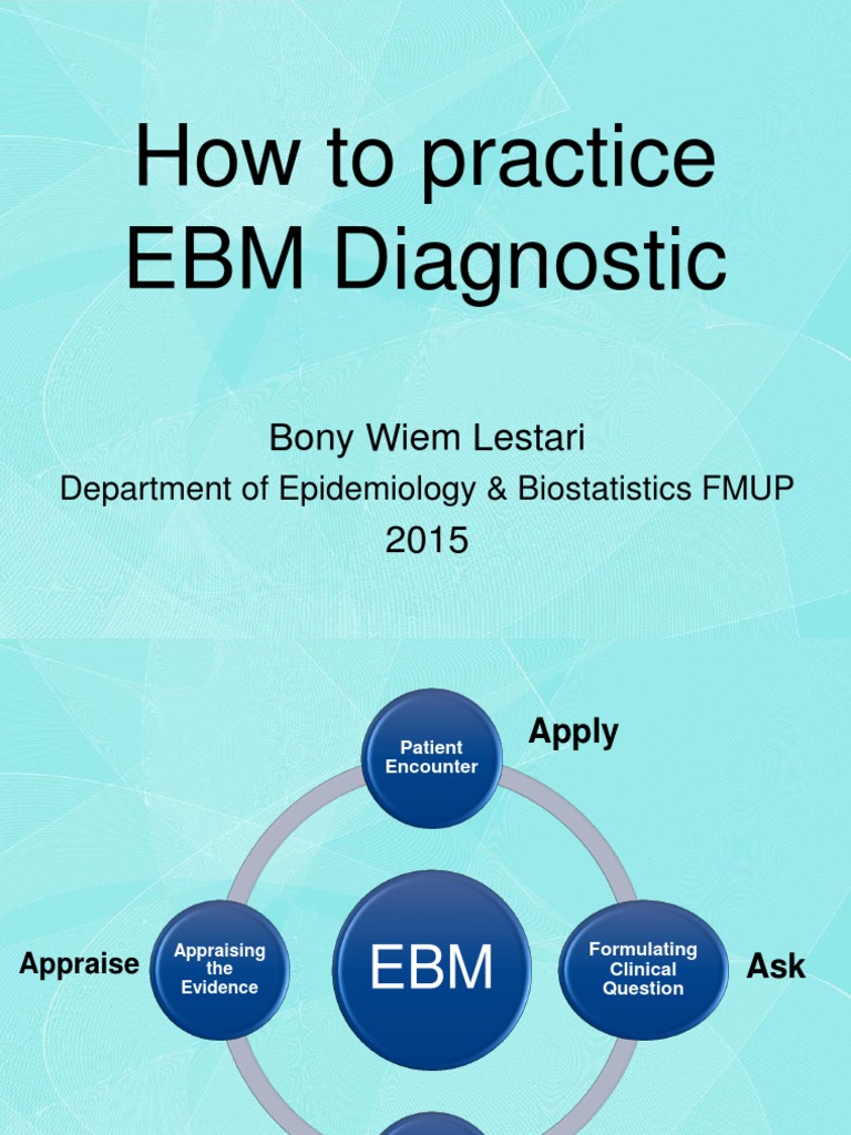 How To Practice EBM Diagnostic: Bony Wiem Lestari 2015 | PDF ...