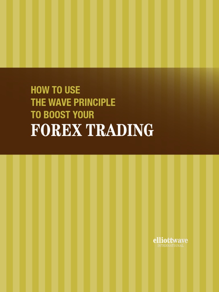 Forex Trading: How To Use The Wave Principle To Boost Your | PDF ...