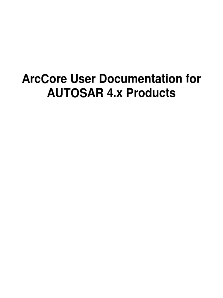Arccore User Documentation For Autosar 4.X Products | PDF | Analog To ...