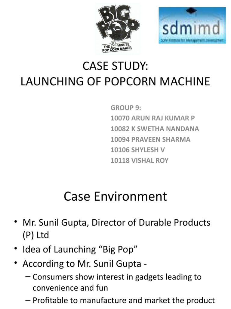 Case Study: Launching of Popcorn Machine | PDF | Swot Analysis | Home ...
