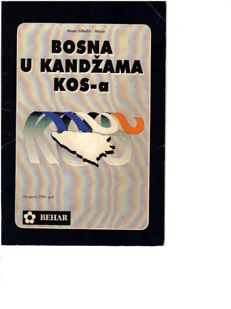 Bosna U Kandžama KOS-a Munir Alibabić-Munja | PDF