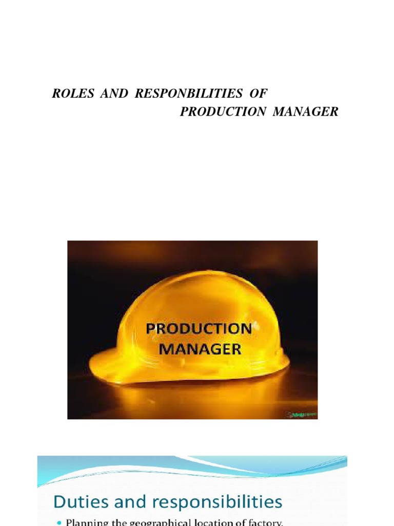 Role and Responsibilities of Production Manager | PDF