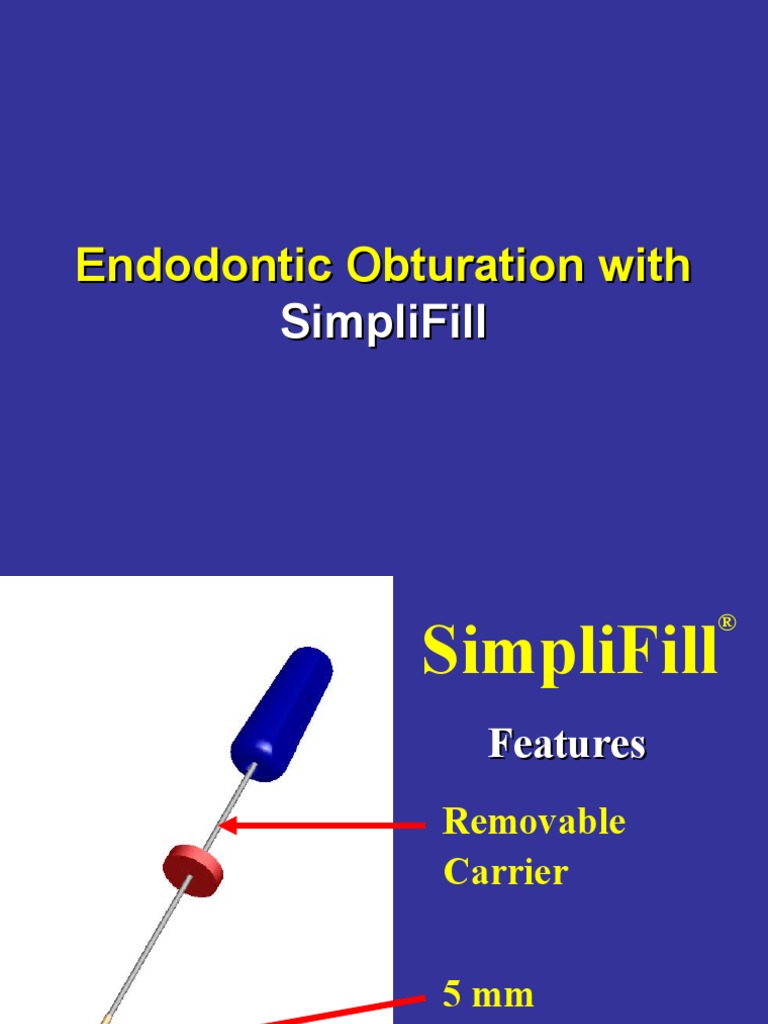 Endodontic Obturation With Simplifill | PDF | Dentistry | Mouth
